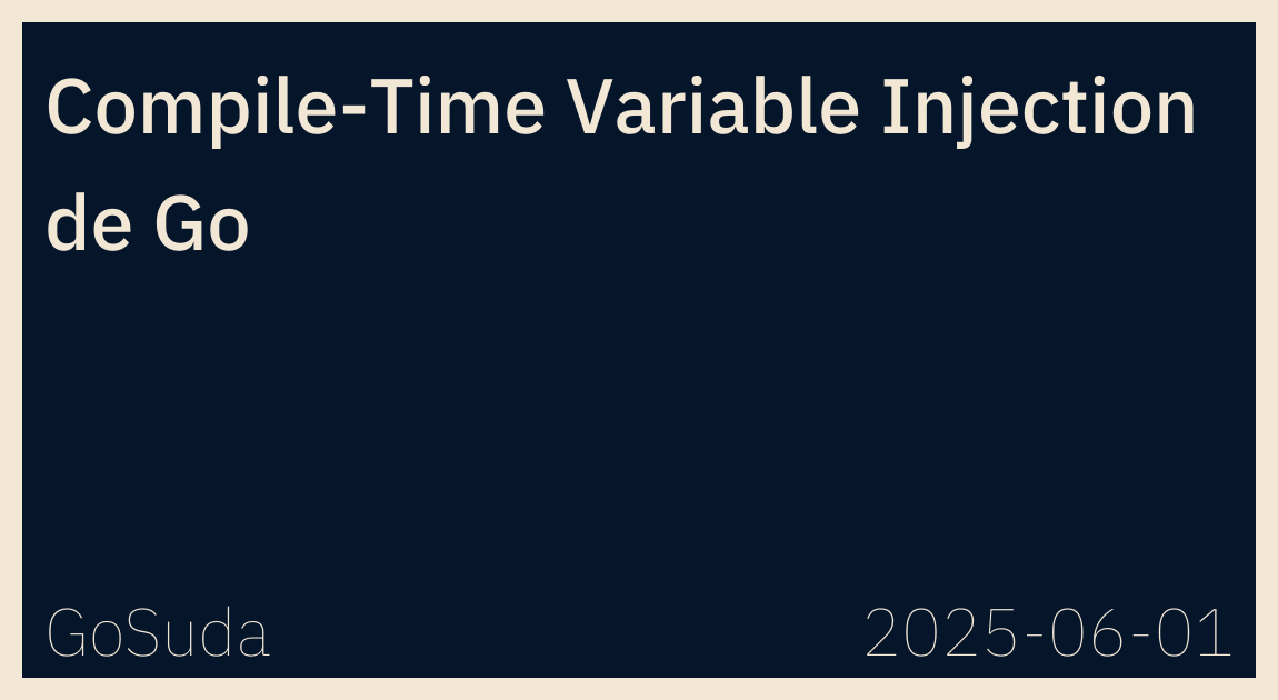 Compile-Time Variable Injection de Go
